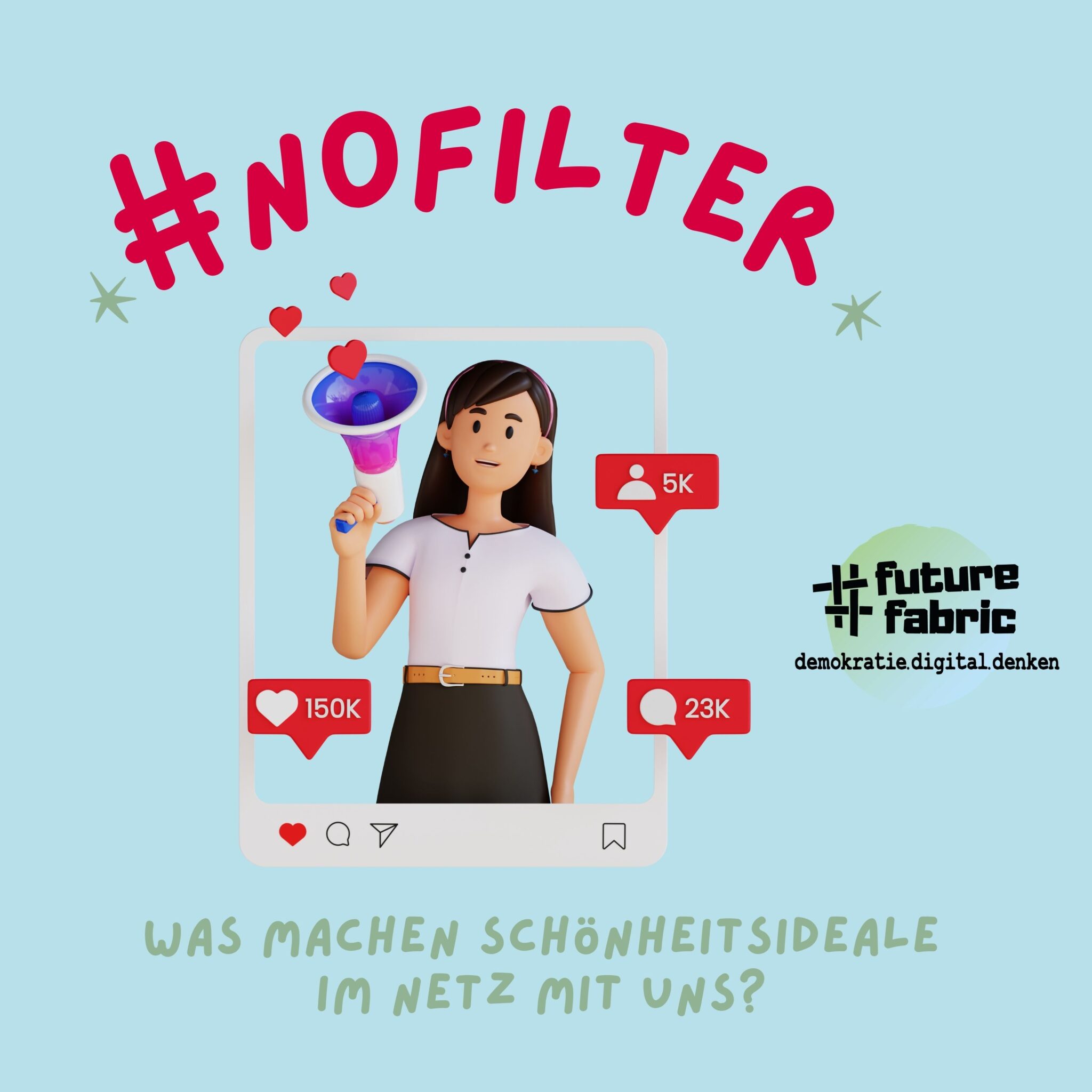 #NoFilter - Was machen Schönheitsideale im Netz mit uns? — #future_fabric